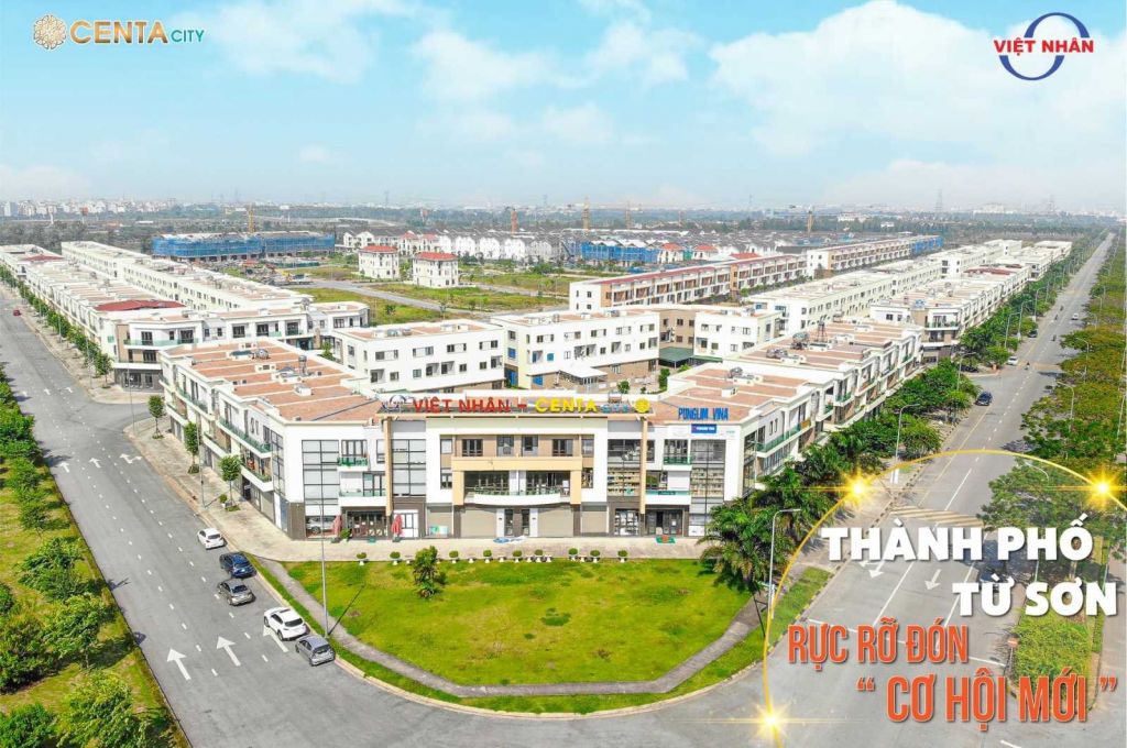 CENTA RIVERSIDE BẮC NINH- GẦN KỀ VSIP- TIỀM NĂNG VƯỢT TRỘI